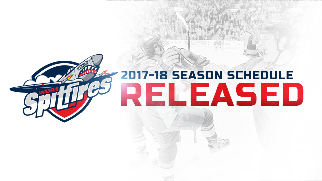 2017-18 REGULAR SEASON SCHEDULE ANNOUNCED - Windsor Spitfires
