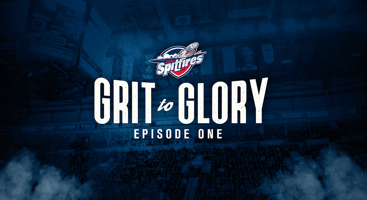 VIDEO: GRIT TO GLORY EPISODE #1 - Windsor Spitfires