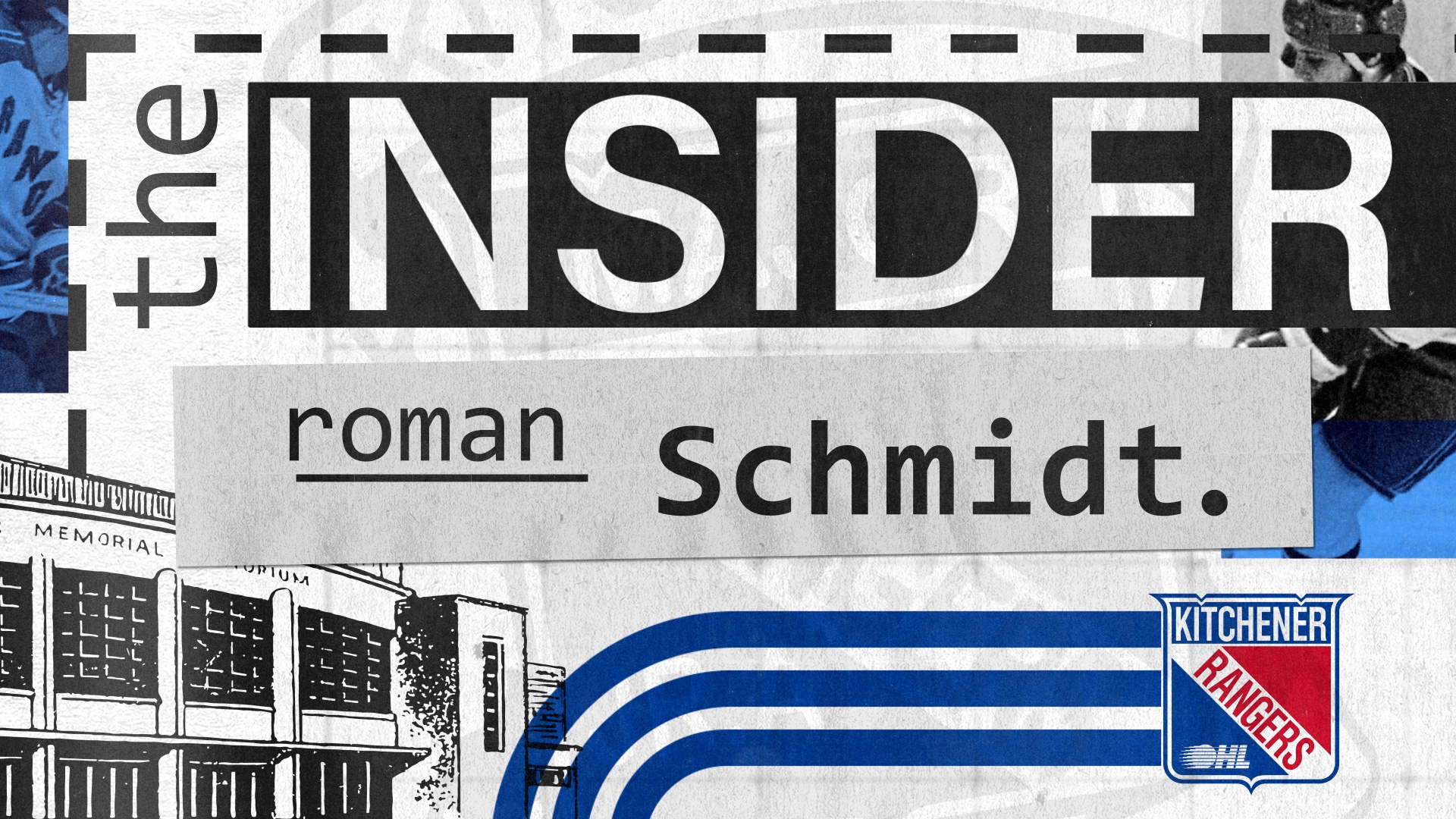 Rangers Vision: The Insider - Roman Schmidt - Kitchener Rangers