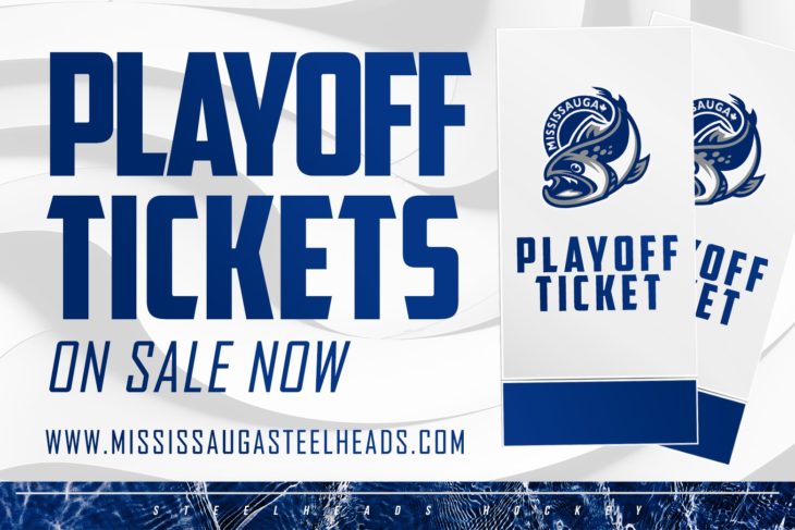 PLAYOFF TICKETS ARE NOW AVAILABLE! - Mississauga Steelheads