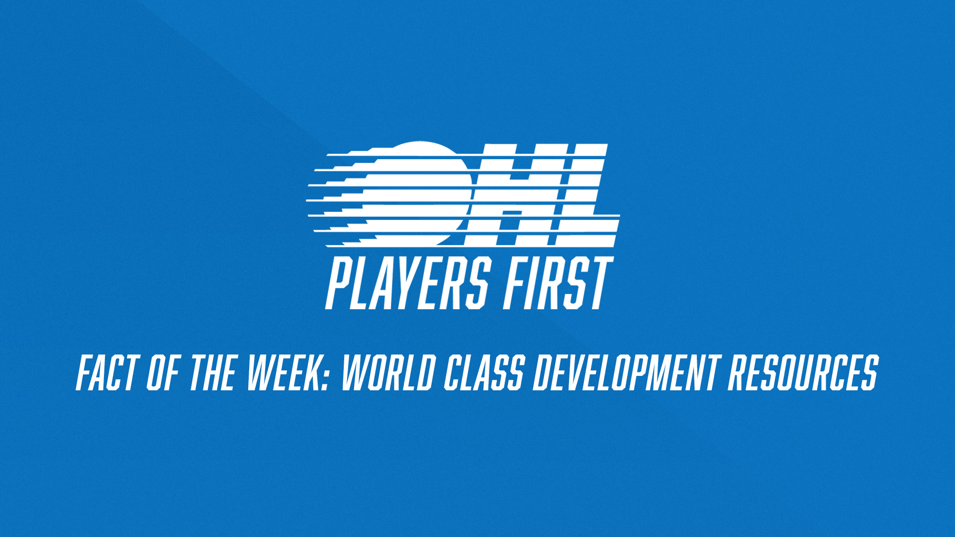 #PlayersFirst Fact of the Week: World Class Development Resources ...