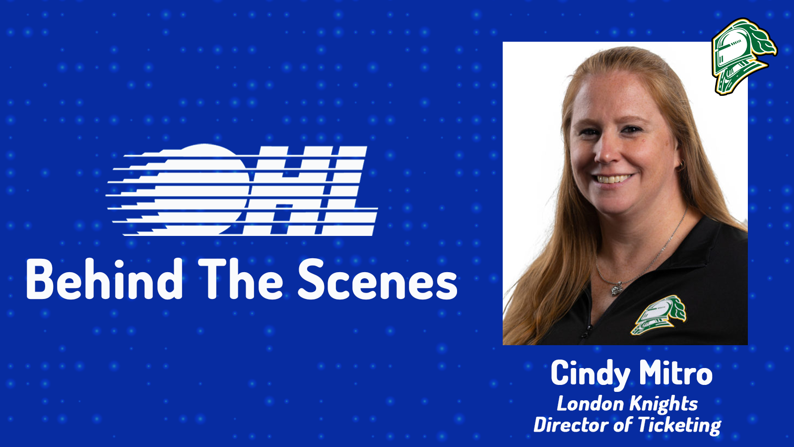 OHL Behind the Scenes: Knights’ Cindy Mitro - Ontario Hockey League