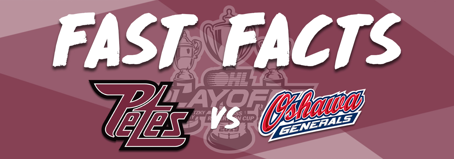 FAST FACTS: Game 1 - Petes @ Generals - Peterborough Petes