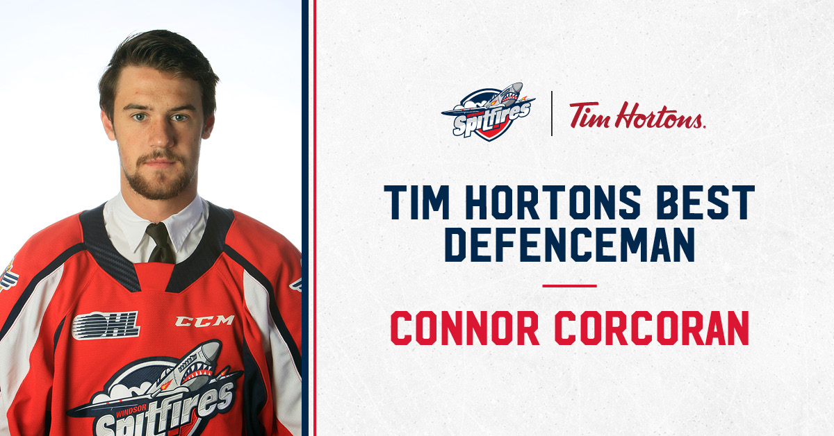 SPITFIRES TEAM AWARDS - Tim Hortons Best Defenceman – CONNOR CORCORAN ...
