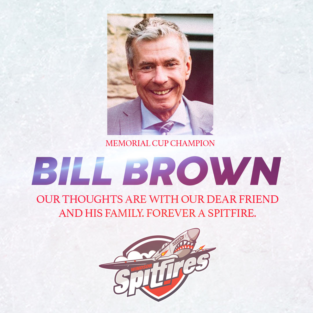 OHL Mourns the Loss of Bill Brown - Windsor Spitfires